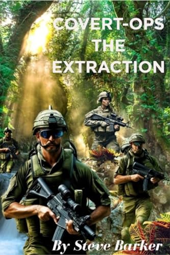 The Extraction (Covert Ops Book 4) by Steve Barker | Goodreads