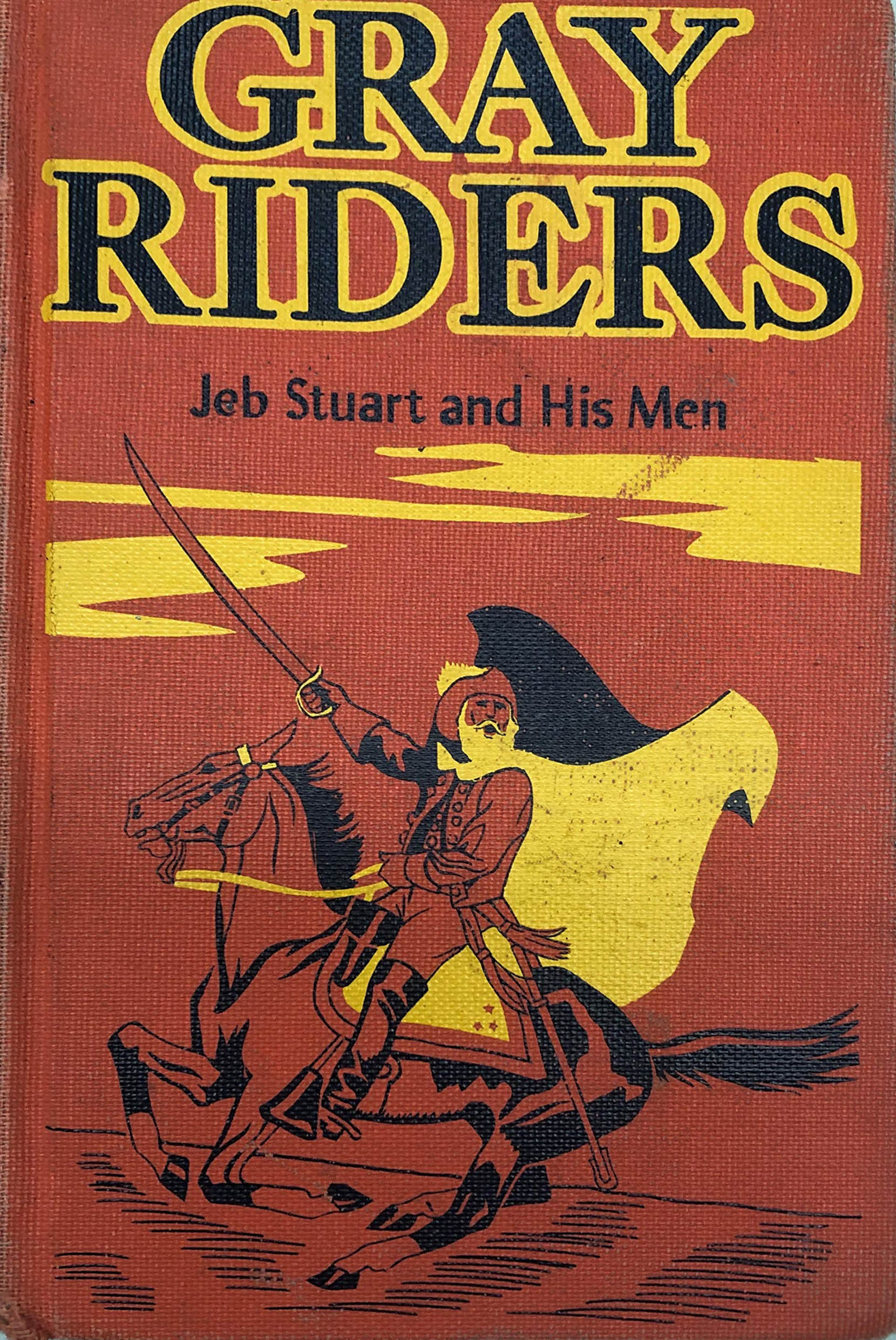 Gray Riders: Jeb Stuart and His Men by Manly Wade Wellman | Goodreads