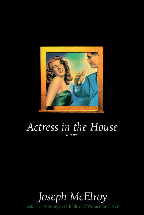 Actress in the House by Joseph McElroy | Goodreads