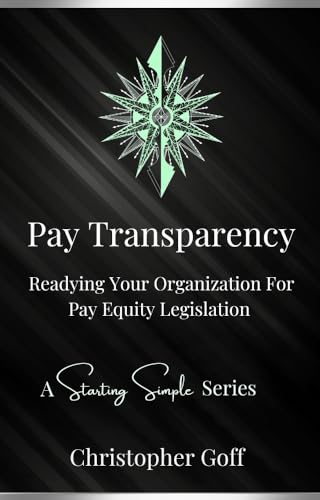 Pay Transparency: Readying Your Organization for Pay Equity Legislation ...