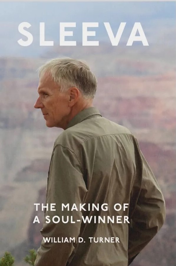Sleeva: The Making of a Soul-Winner by William D. Turner | Goodreads