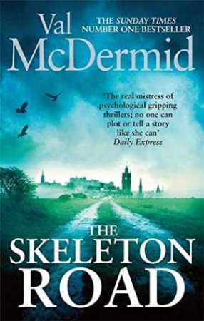The Skeleton Road by Val McDermid | Goodreads