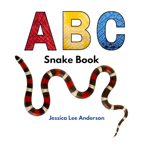 ABC Snake Book (ABCs for You and Me) by Jessica Lee Anderson | Goodreads