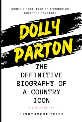 Dolly Unveiled: The Definitive Biography Of A Country Icon by ...