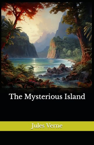 The Mysterious Island: The 1875 Literary Adventure Fiction Classic by ...