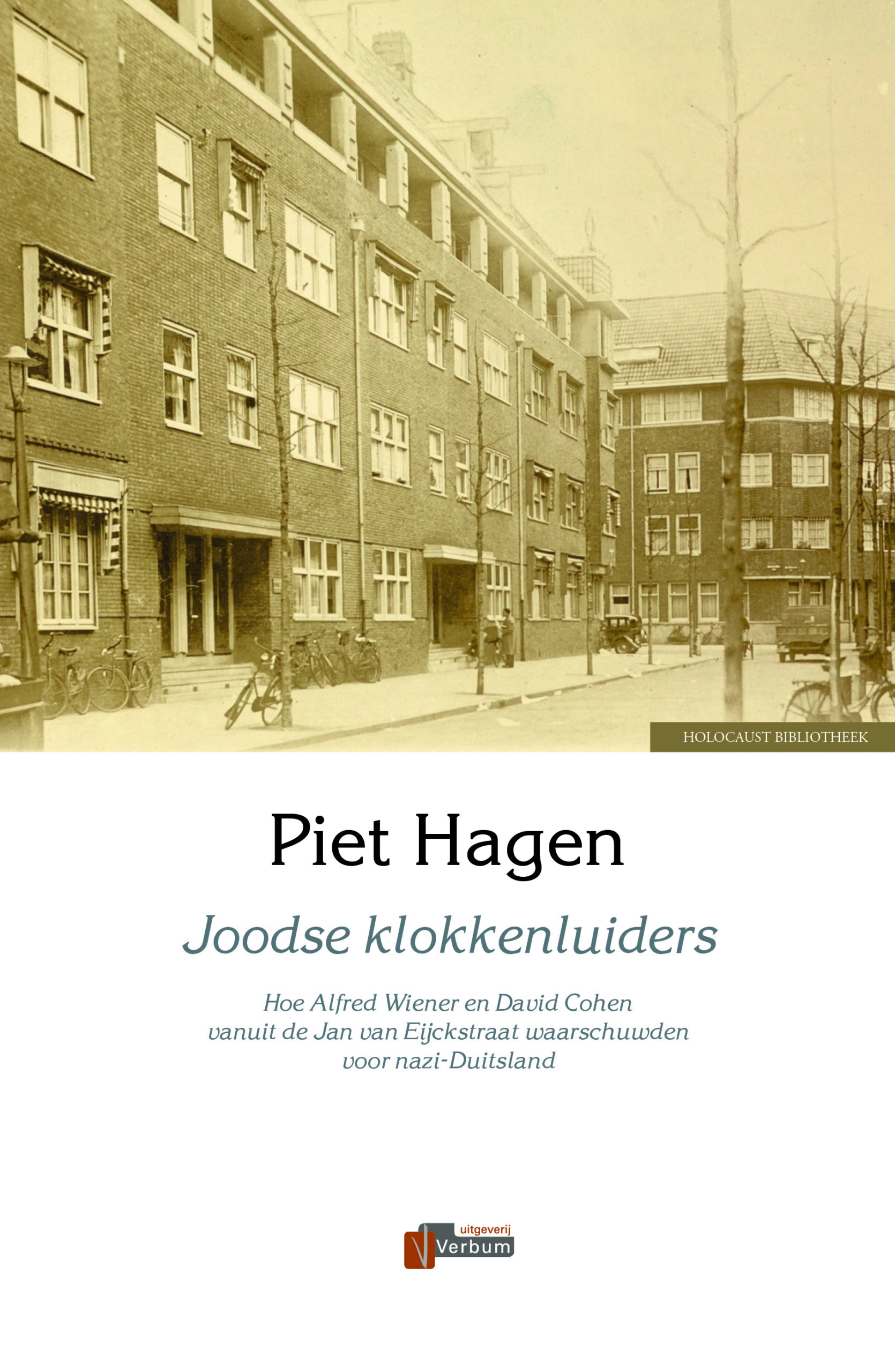 Joodse klokkenluiders: Hoe Alfred Wiener en David Cohen de wereld ...
