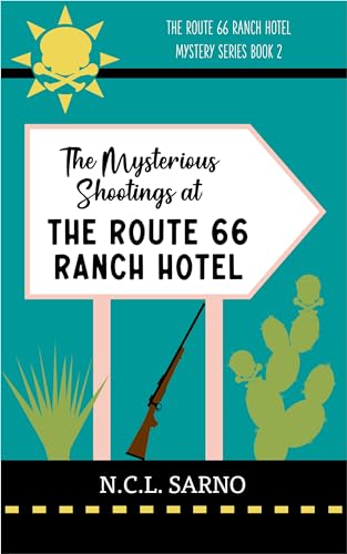 The Mysterious Shootings at The Route 66 Ranch Hotel: Book 2 of The ...