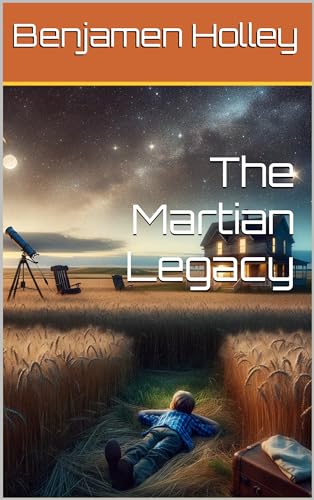 The Martian Legacy by Ben Holley | Goodreads