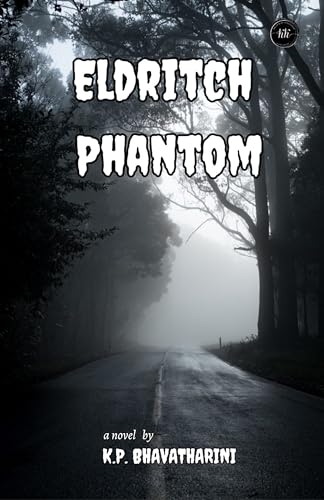 Eldritch Phantom by K. P. Bhavatharini | Goodreads