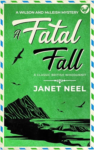 A Fatal Fall (Wilson & McLeish #2) by Janet Neel | Goodreads