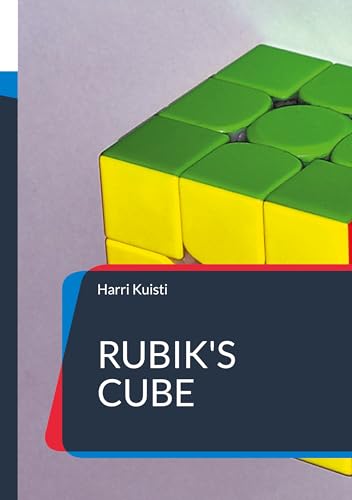 Rubik's Cube: Only 3+4 moves to remember by Harri Kuisti | Goodreads