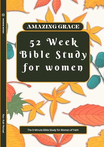52-Week Bible Study For Women: The 5-Minute Bible Study for Women of ...