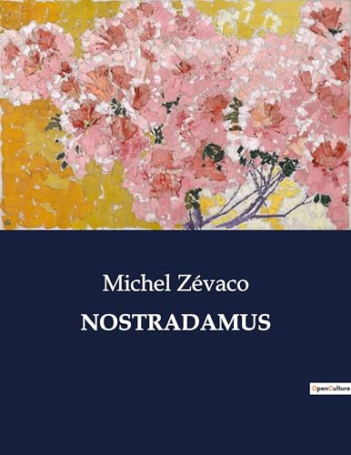 Nostradamus (French Edition) by Michel Zévaco | Goodreads