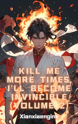 Kill Me More Times, I’ll Become Invincible by Keyboard Emperor | Goodreads