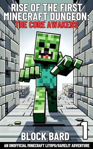 Rise of the First Minecraft Dungeon: The Core Awakens: An Unofficial ...