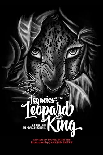 Legacies of the Leopard King: A Story from the New Oz Chronicles by ...