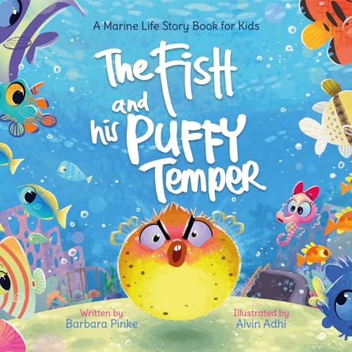 The Fish and his Puffy Temper - A Marine Life Story Book for Kids by ...