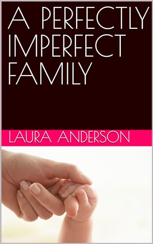 A PERFECTLY IMPERFECT FAMILY: Same family. Four generations. by Laura ...