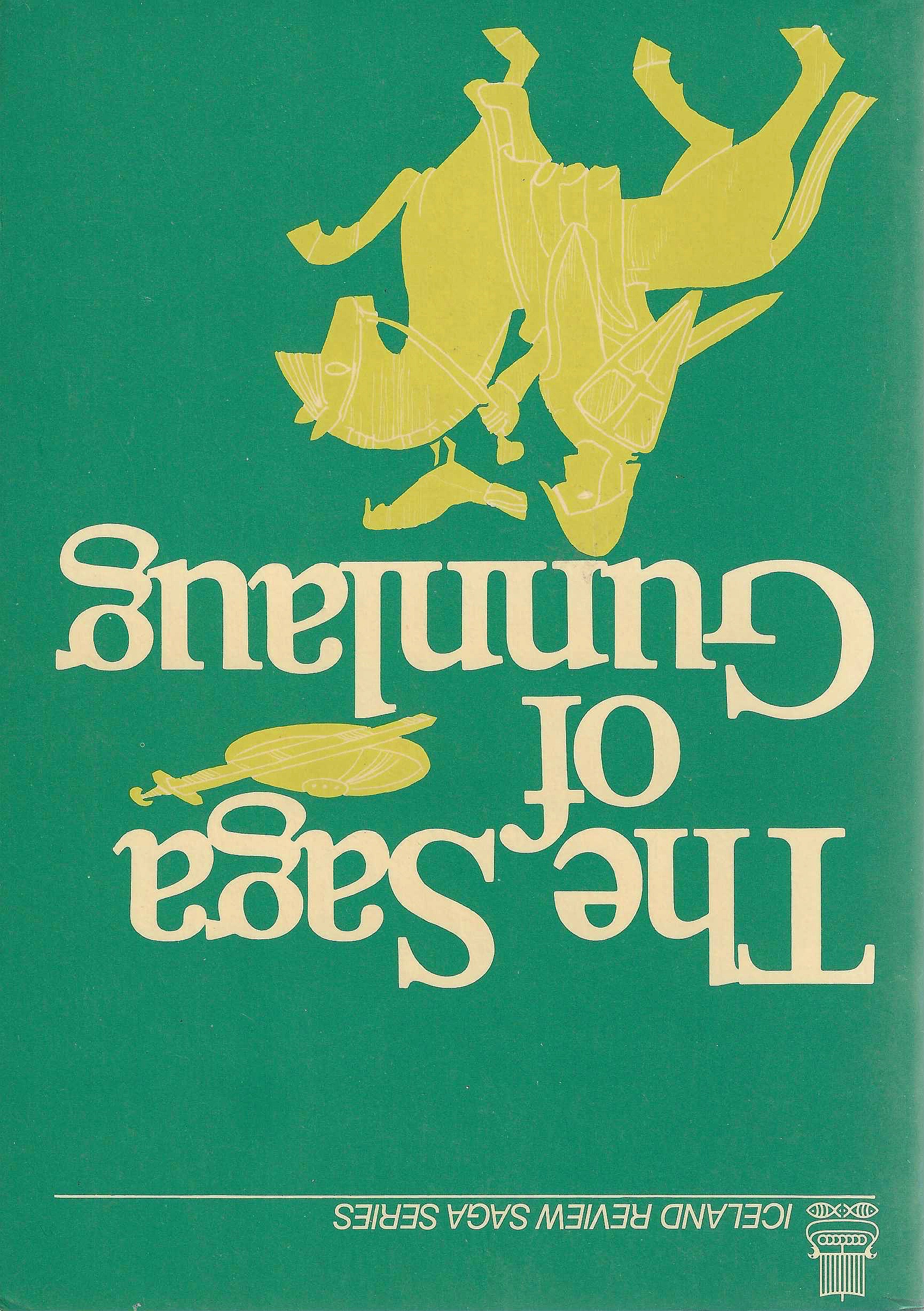 The Saga of Gunnlaug Snake-Tongue: Together with the Tale of Scald ...