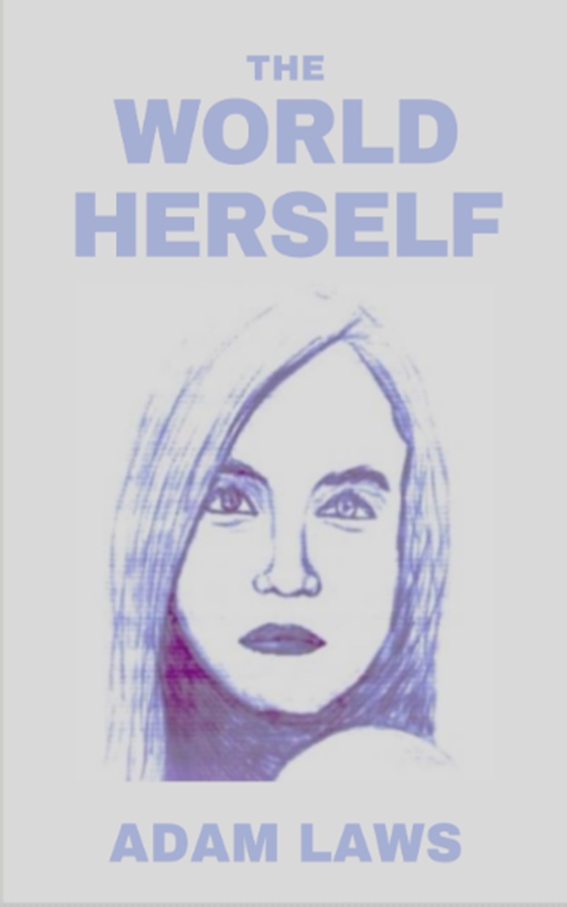 The World Herself by Adam Laws | Goodreads