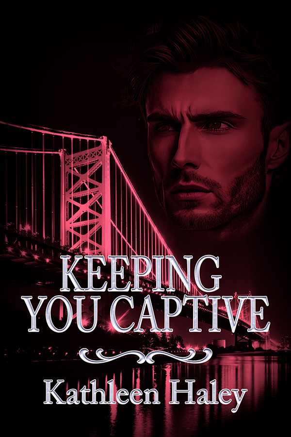 Keeping You Captive by Kathleen Haley | Goodreads