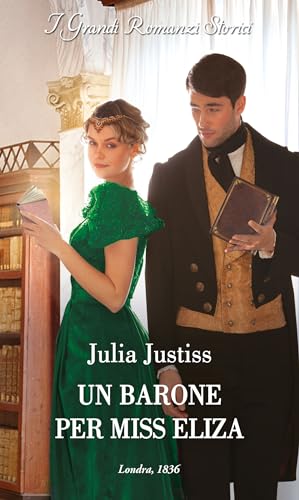 Un barone per miss Eliza by Julia Justiss | Goodreads
