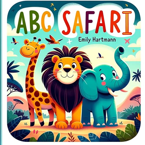 ABC Safari: A Rhyming Alphabet Book About Animals For Toddlers and ...