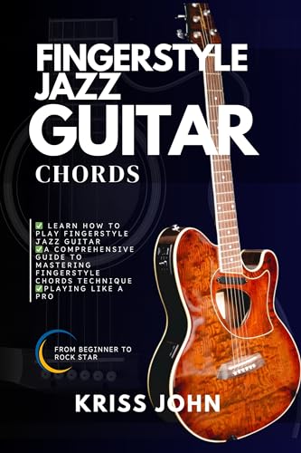 Fingerstyle Jazz Guitar Chords: Learn How To Play Fingerstyle Jazz ...
