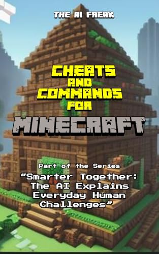 Cheats and Commands for Minecraft: - Part of the Series “Smarter ...
