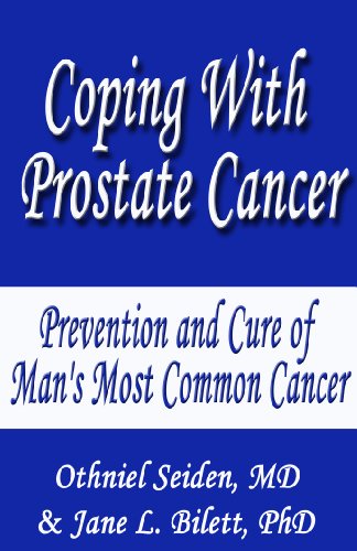 Coping with Prostate Cancer - Prevention and Cure of Man's Most Common ...