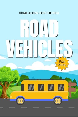 Road Vehicles for Kids: Come Along for the Ride by Olivia D. Anderson ...