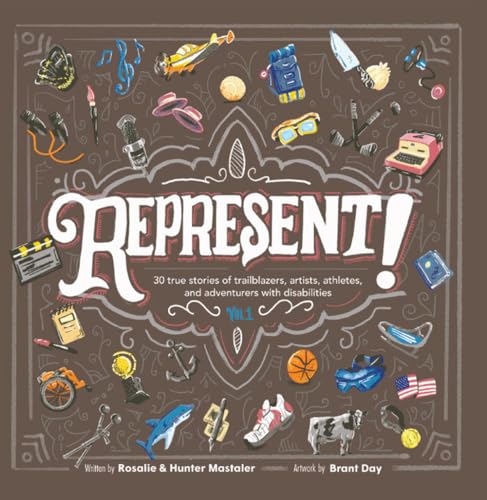 Represent! Volume One: 30 True Stories of Trailblazers, Artists ...
