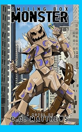 Smiling Box Monster by Charlie D. Matthews | Goodreads