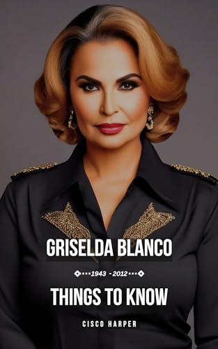Griselda Blanco: A Biography That Tells The Things To Know About What ...