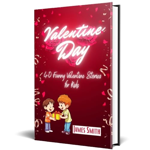 Valentine Day: 40 Funny Valentine Stories for Kids by James Smith ...