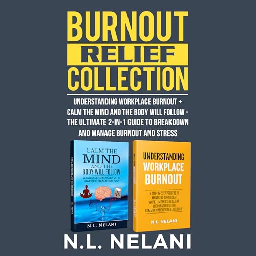 Burnout Relief Collection: Understanding Workplace Burnout + Calm the ...