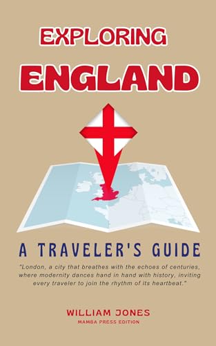 Exploring England: A Traveler's Guide by William Jones | Goodreads