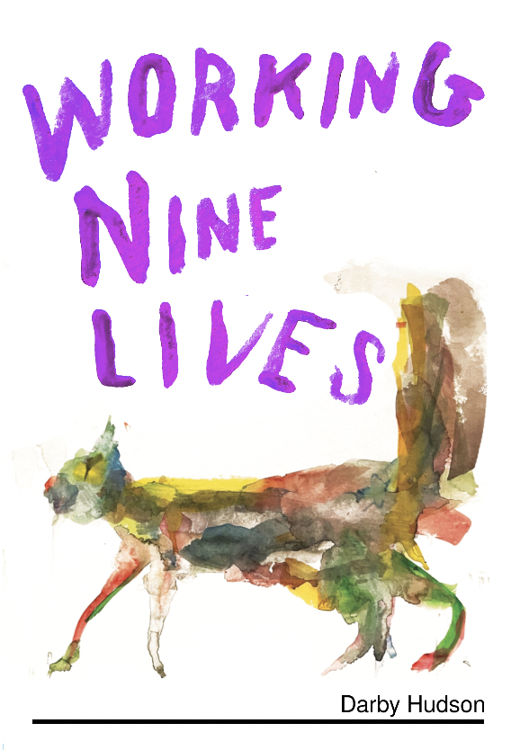 Working Nine Lives by Darby Hudson | Goodreads