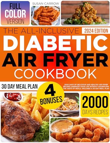 The All-Inclusive Diabetic Air Fryer Cookbook: 2000 Days of Delicious ...