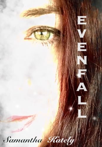 Chasing Evenfall: Tales of Fire and Shadow by Samantha Kately | Goodreads