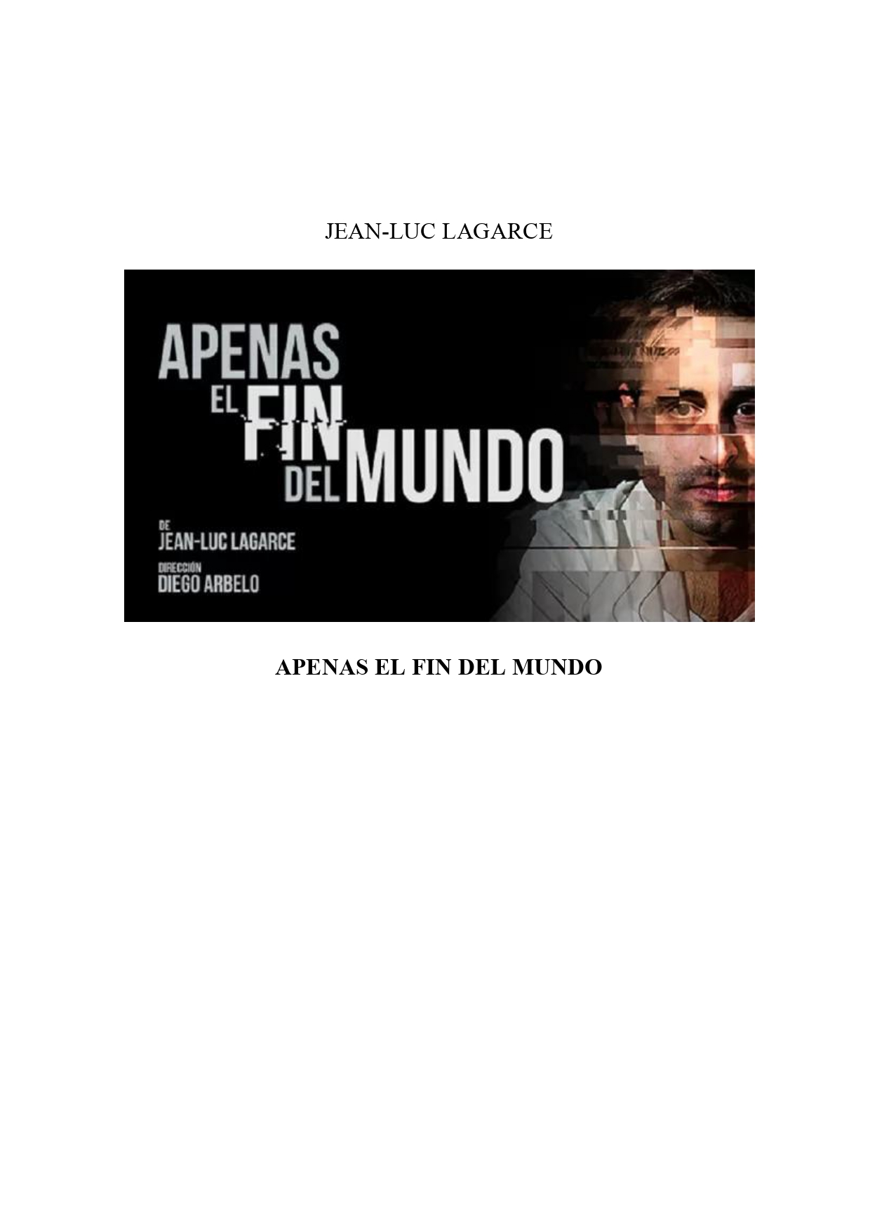 Apenas el fin del mundo by Jean-Luc Lagarce | Goodreads