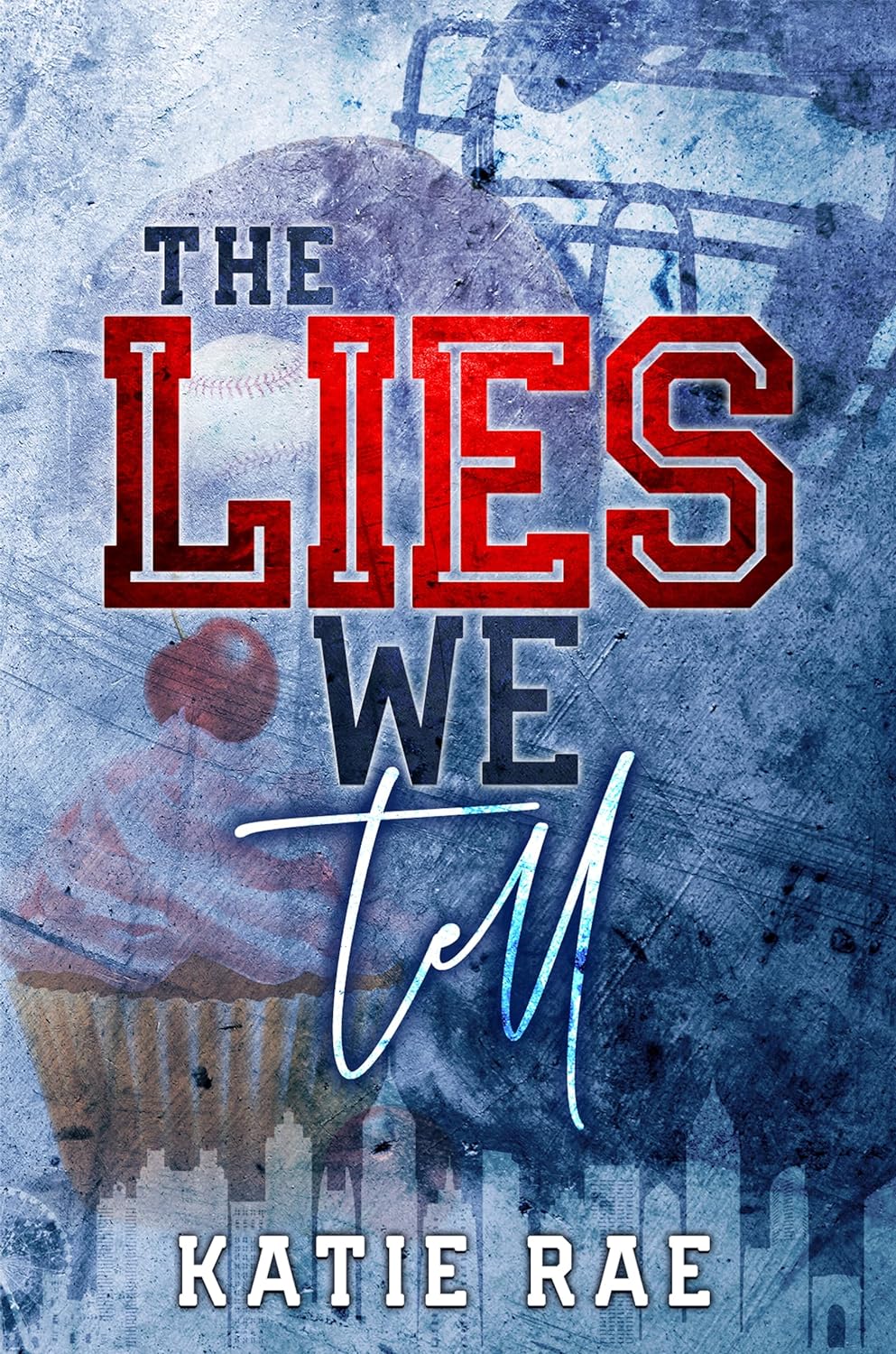 The Lies We Tell (Games, #2) by Katie Rae | Goodreads