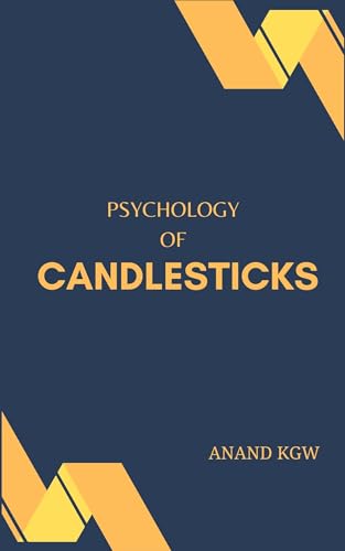Psychology of Candlesticks by Anand K.G.W. | Goodreads