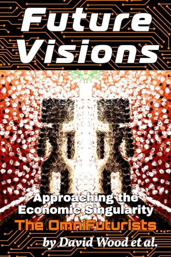 Future Visions: How to Survive and Thrive in the Upcoming Economic ...