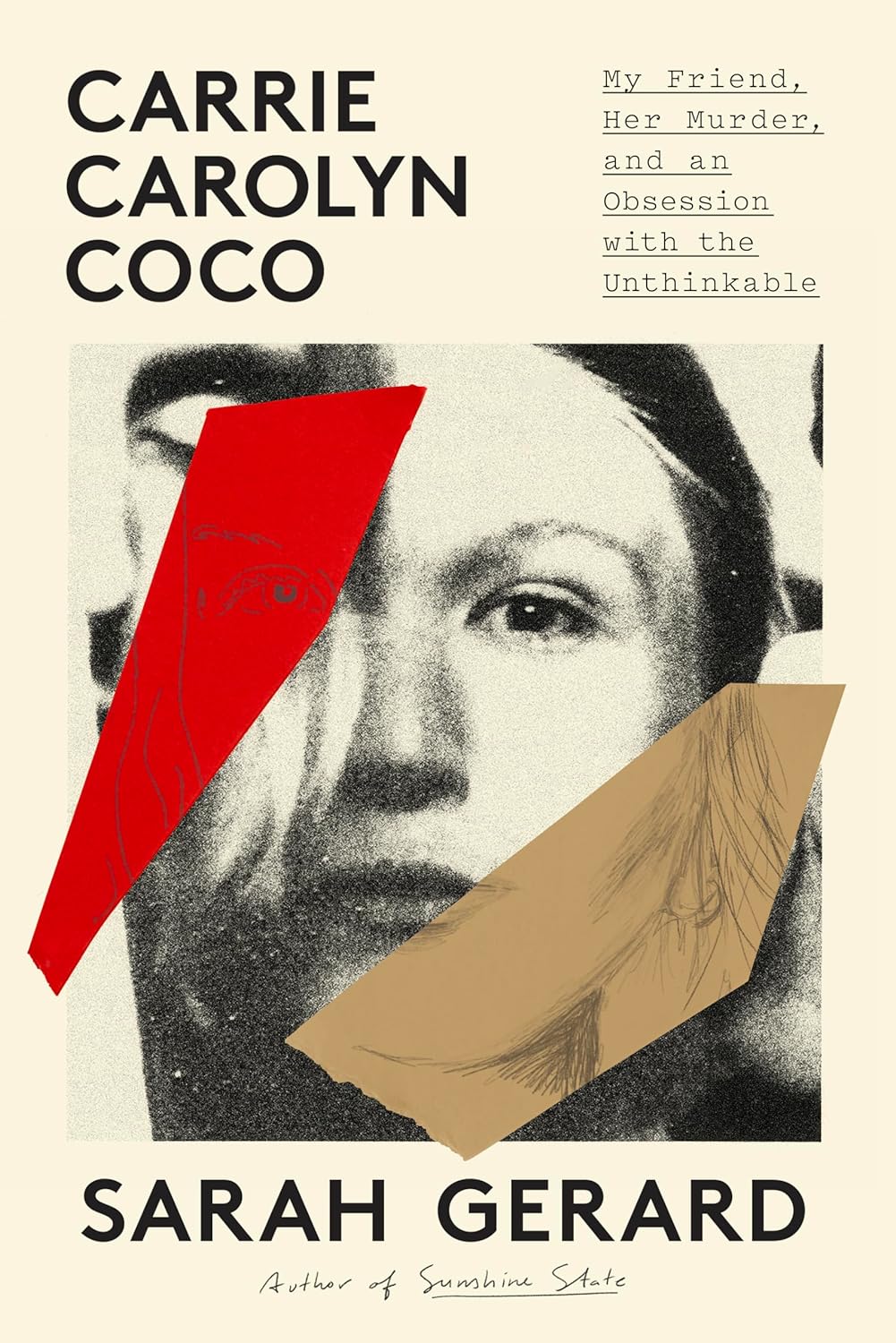Carrie Carolyn Coco: My Friend, Her Murder, and an Obsession with the ...