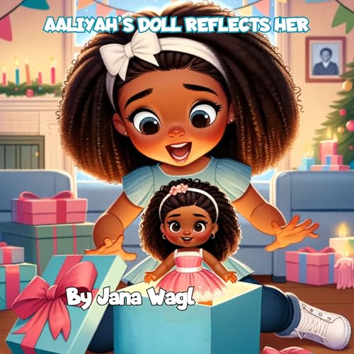 Aaliyah's Doll Reflects Her: A children's book for black kids by Jana ...