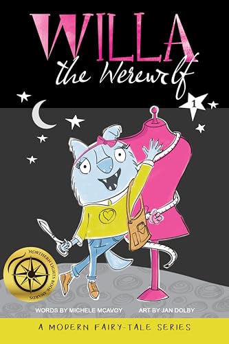 Willa the Werewolf: A Modern Fairy-Tale Series by Michele McAvoy ...