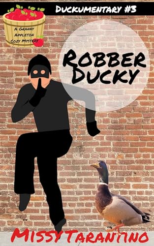 Robber Ducky: A Cozy Mystery by Missy Tarantino | Goodreads