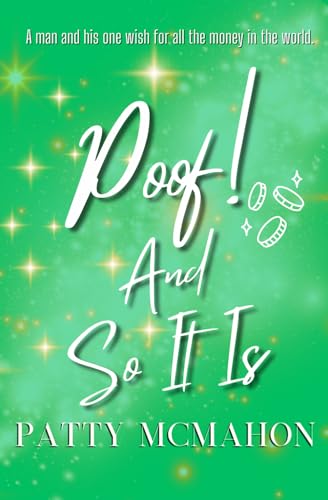 Poof! And So It Is: A man and his one wish for all the money in the ...