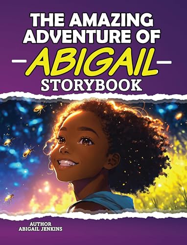 The Amazing Adventure of Abigail Story Book by Abigail Jenkins | Goodreads
